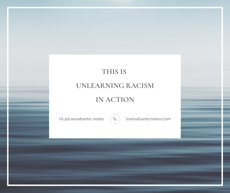 This is Unlearning Racism in Action – transatlantic | notes