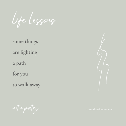 The Value of Walking Away: Life Lessons (A Poem) – transatlantic | notes